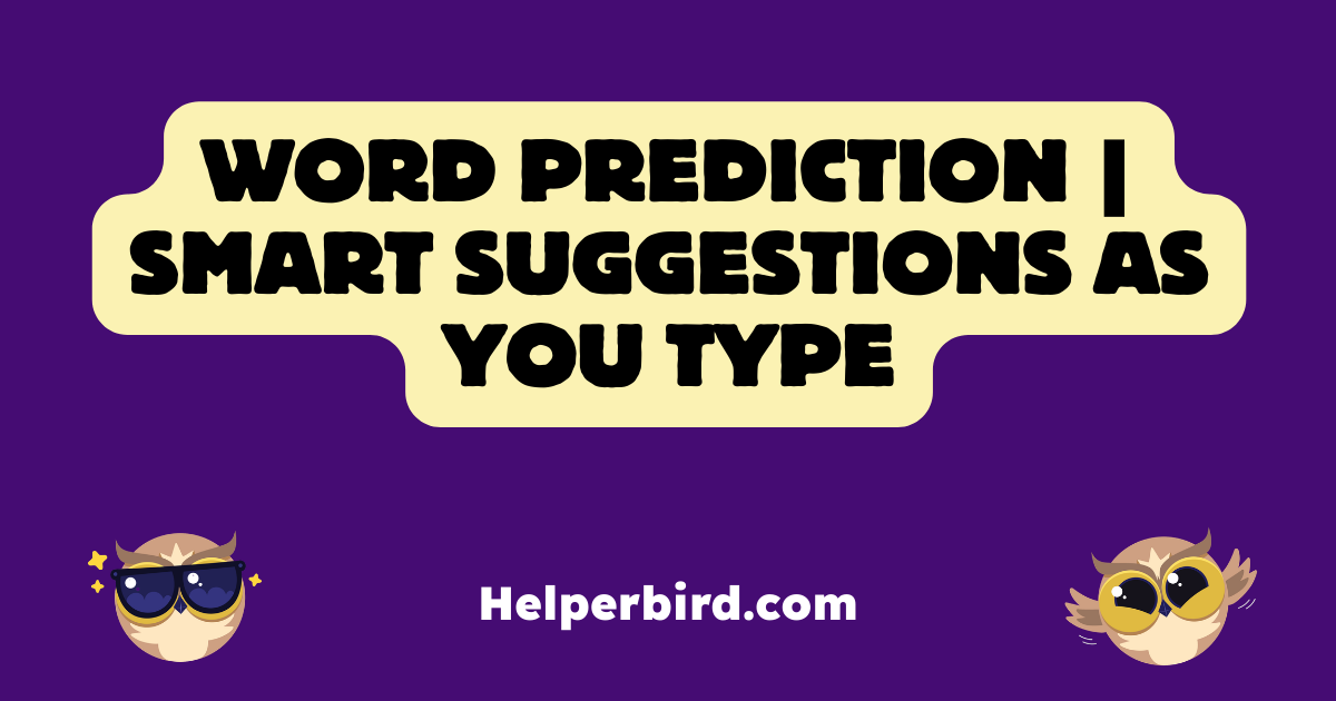 Word Prediction | Smart Suggestions as You Type - Helperbird
