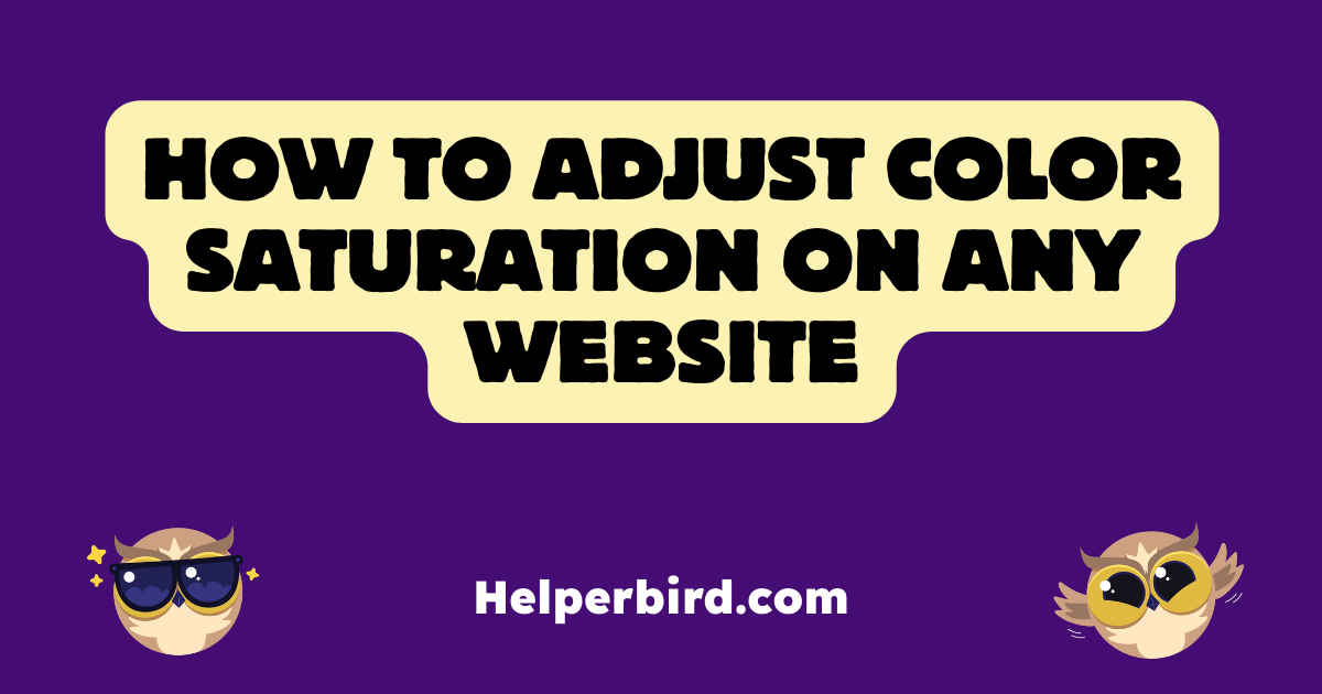 How to Adjust Color Saturation on Any Website - Helperbird