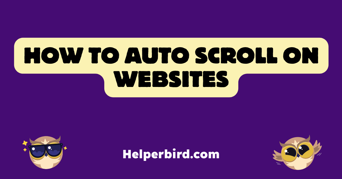 How to Auto Scroll on Websites - Helperbird