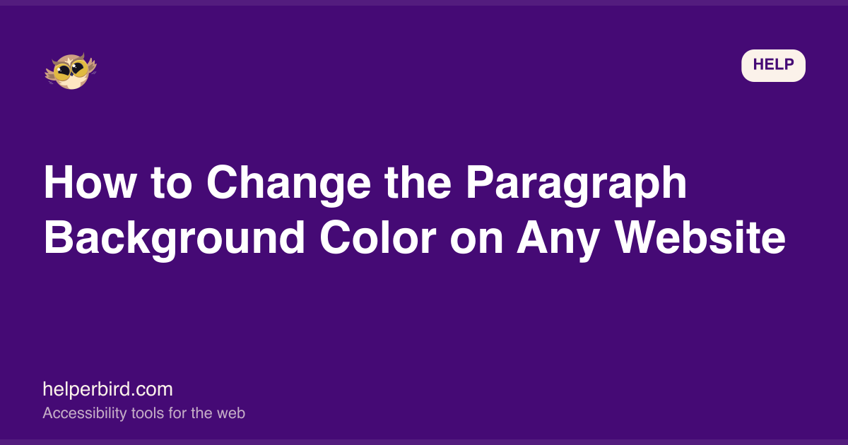 How to Change the Paragraph Background Color on Any Website - Helperbird