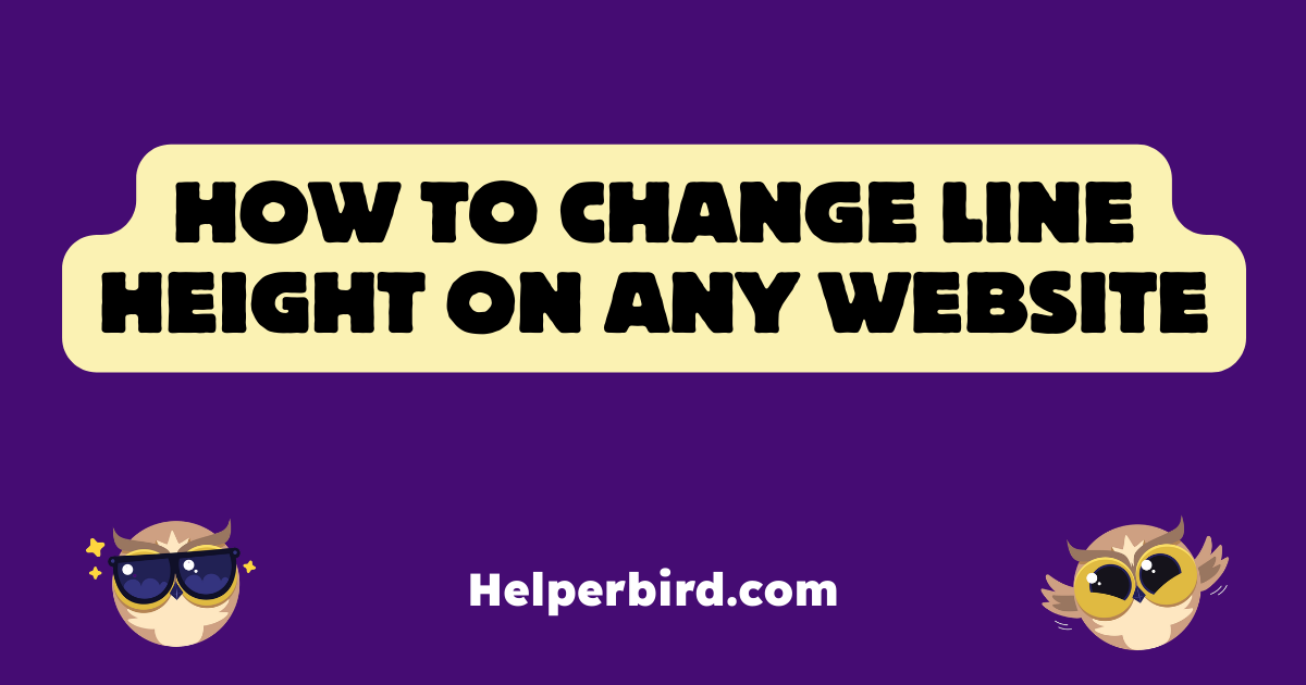 How to Change Line Height on Any Website - Helperbird