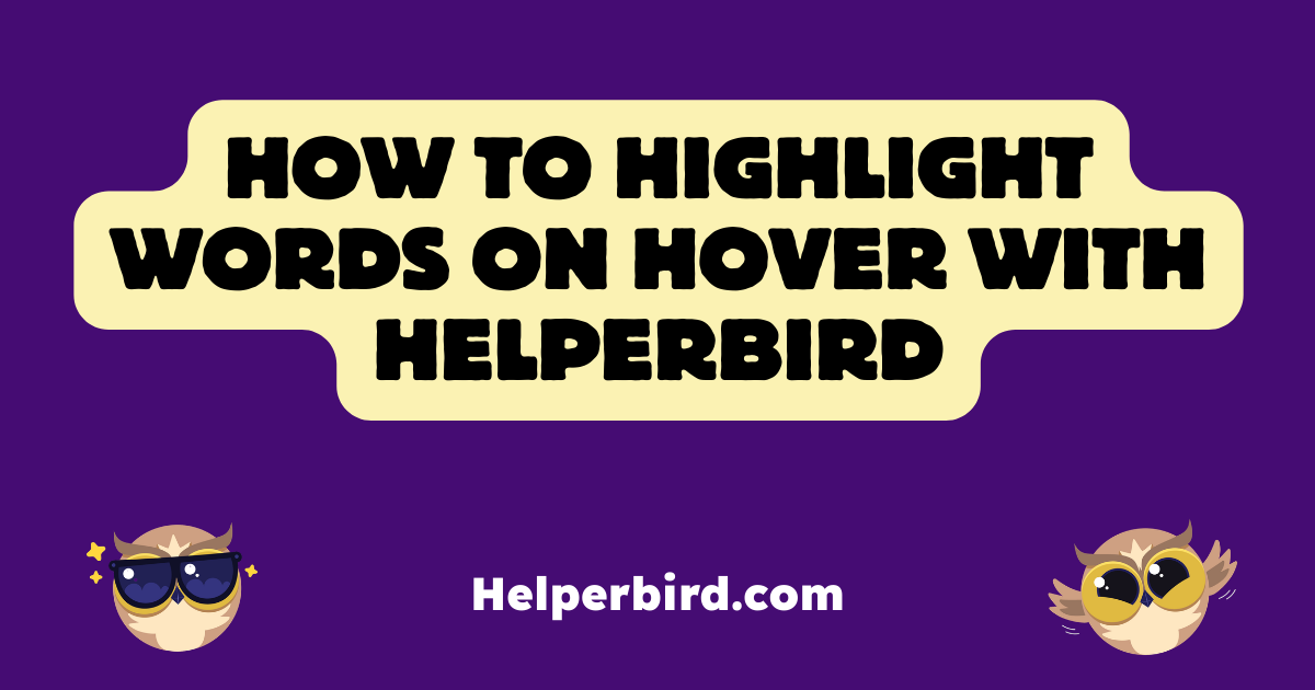 How to Highlight Words on Hover with Helperbird - Helperbird