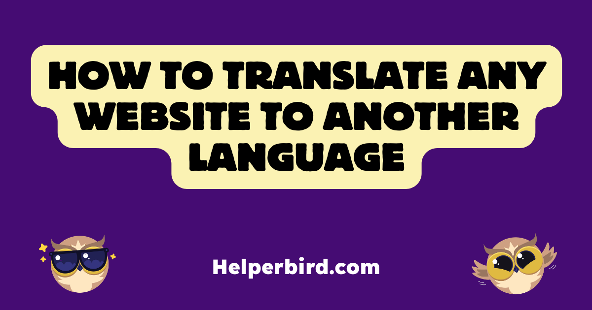 How to Translate Any Website to Another Language - Helperbird