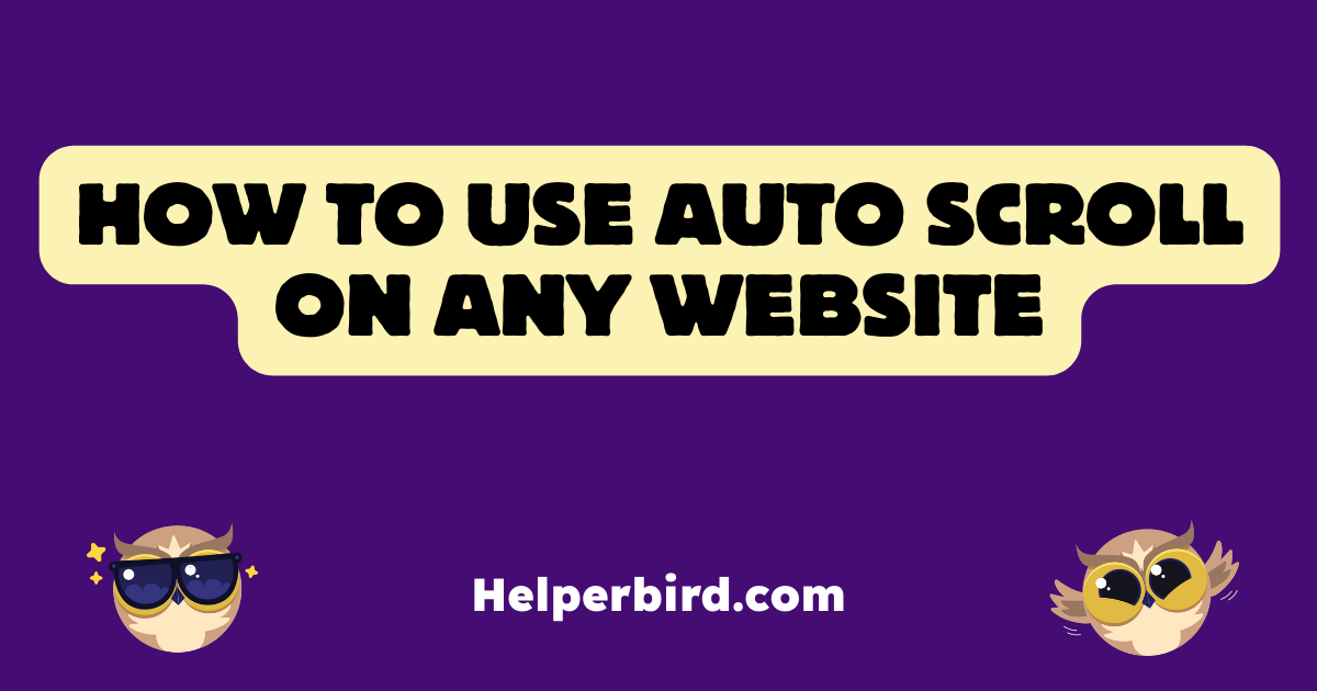 How to Use Auto Scroll on Any Website - Helperbird