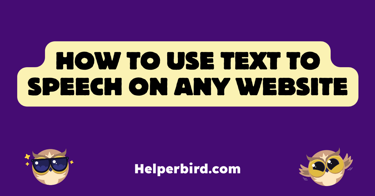 How to Use Text to Speech on Any Website - Helperbird