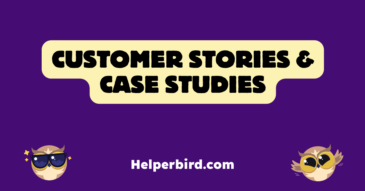 Customer Stories & Case Studies - Helperbird