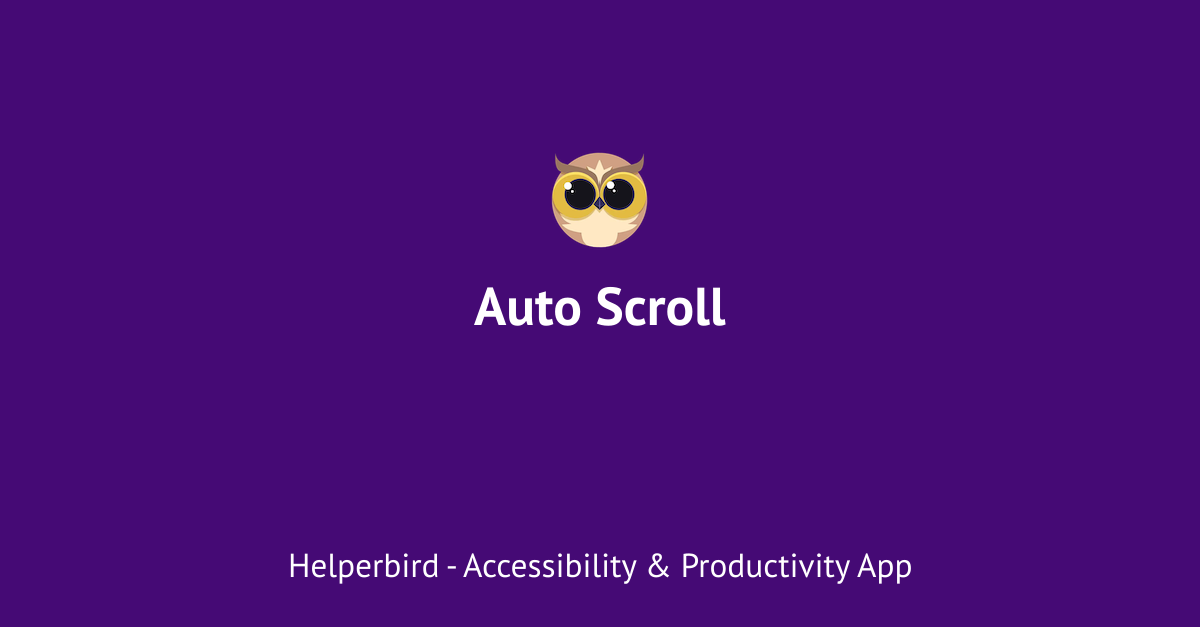 Personalize Your Scrolling Experience Across Browsers Helperbird Features