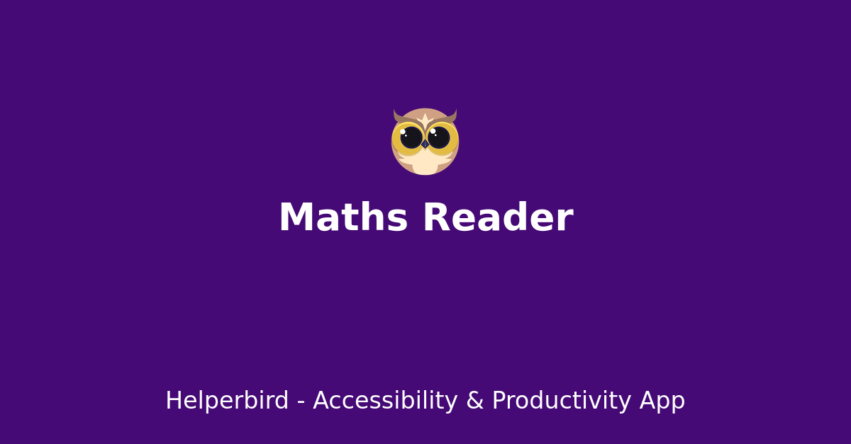 Stem & Maths Reader Extension with Immersive Reader - Helperbird features
