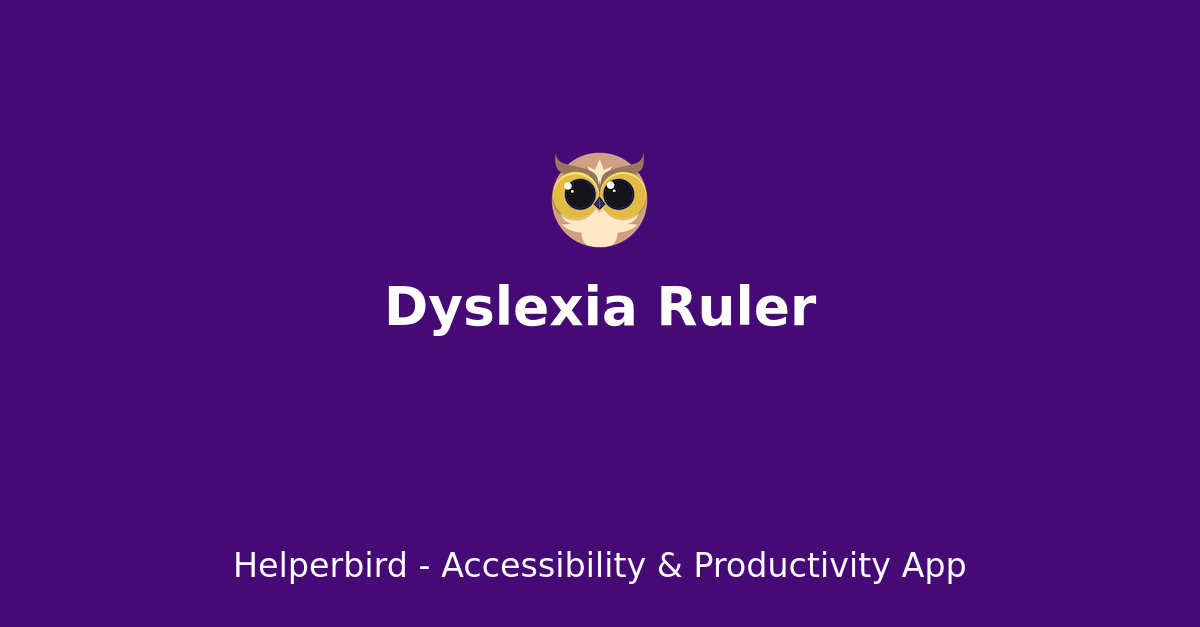 Dyslexia Reading Ruler for Better Focus - Helperbird features