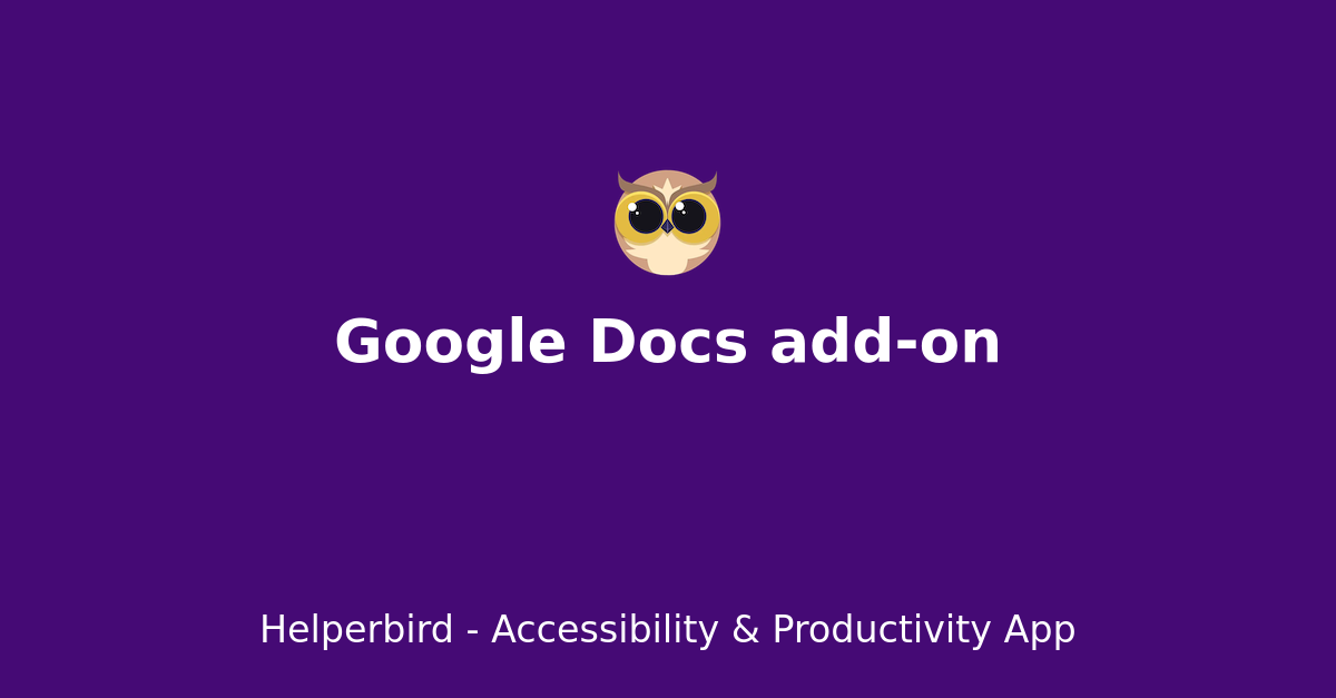 How to Use the Helperbird Add-on for Google Docs - Helperbird