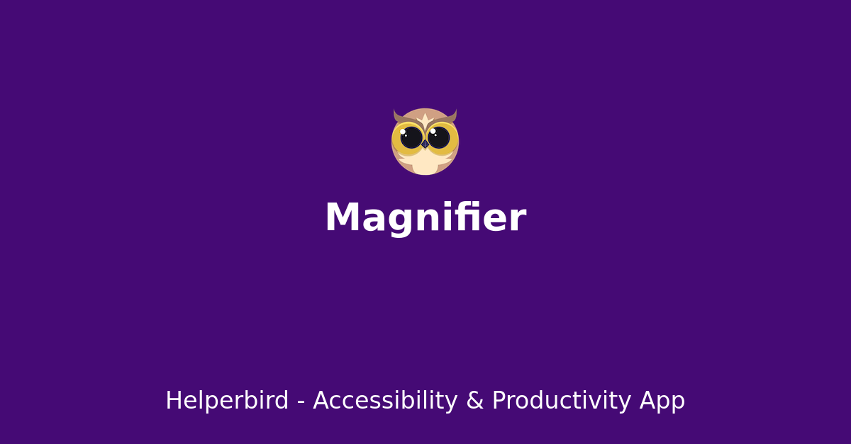 How to Use the Magnifier Feature in Helperbird - Helperbird