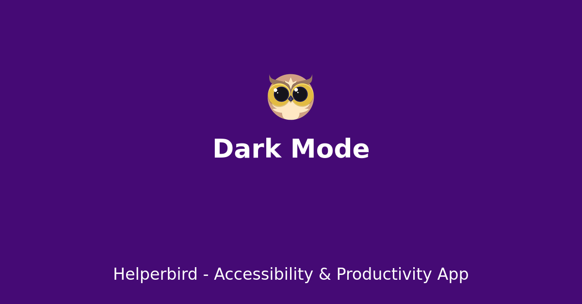 How to Turn On Dark Mode in Helperbird - Helperbird