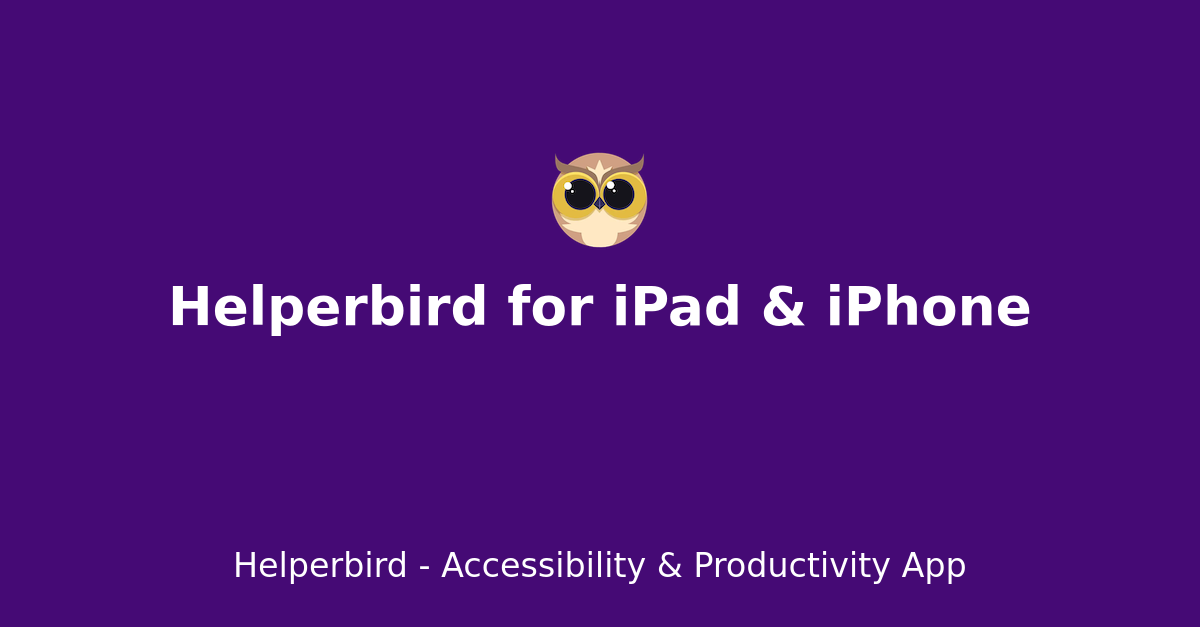 Helperbird for iPad & iPhone | Improve Your Accessibility Experience on ...